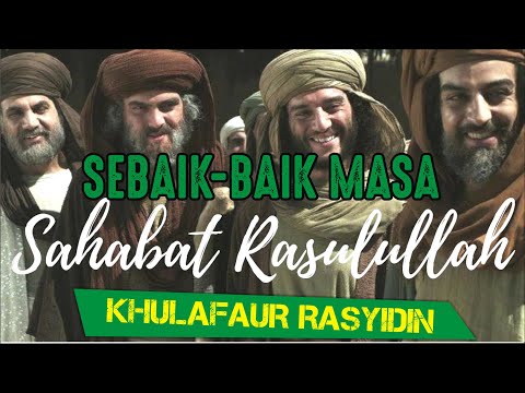 KHULAFAUR RASYIDIN - PENERUS KEPEMIMPINAN NABI MUHAMMAD SAW || SEJARAH ISLAM