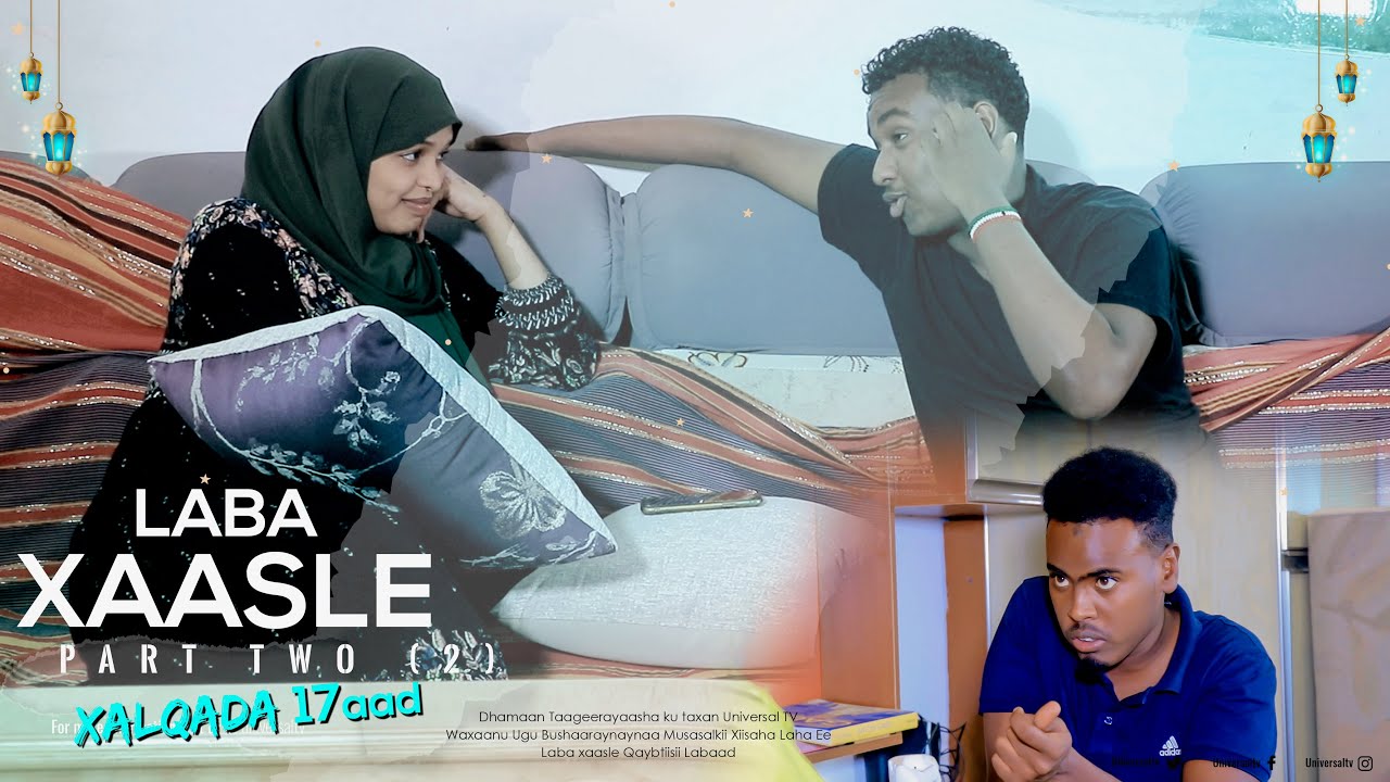 Musalsalka Laba Xaasle | Part two | Xalqada 17aad - YouTube