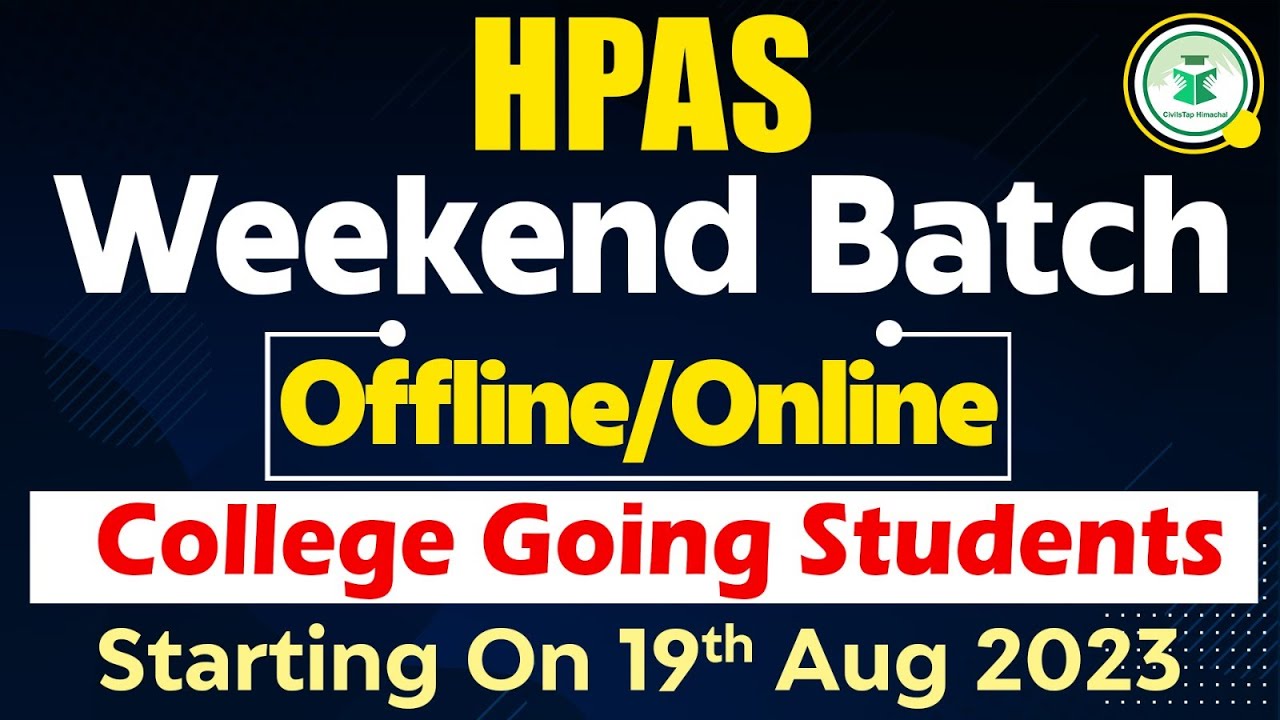 HPAS Weekend Batch | Offline/(Live) Online | Starting on 19th August ...