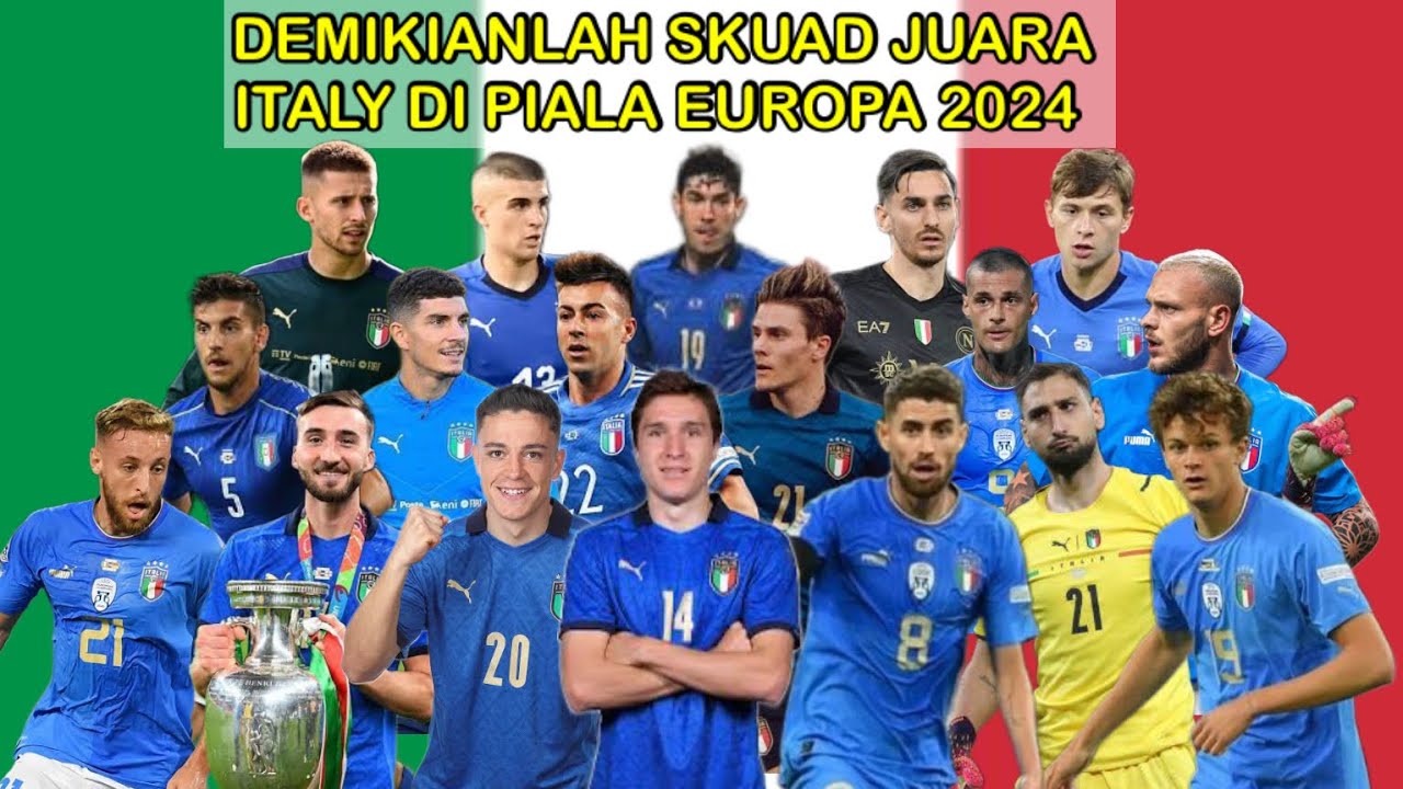 SQUAD ITALY JUARA EURO 2020 KEMBALI KE EURO 2024 - YouTube