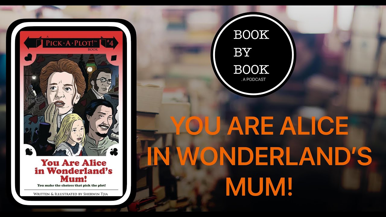 You are Alice in Wonderland,s Mum! by Sherwin Tjia - Part 1 /podcast ...
