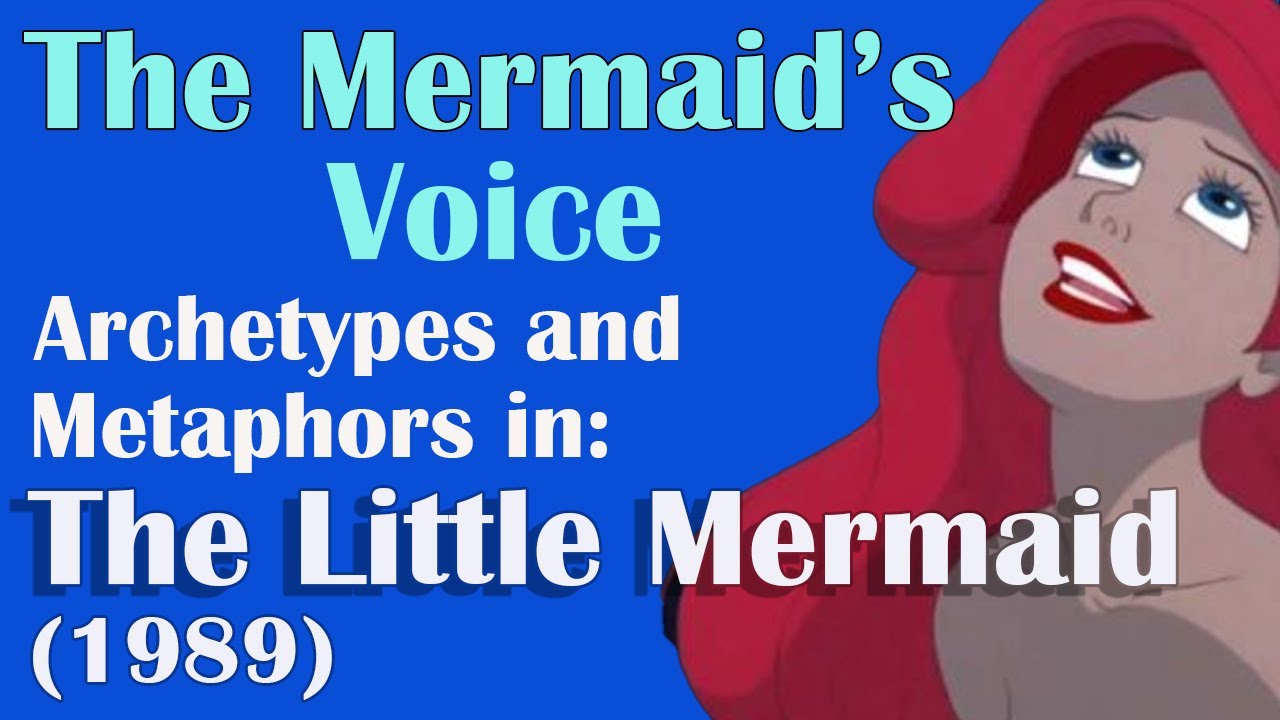 The Symbolism of Ariel's Voice and the Mermaid Archetype - YouTube