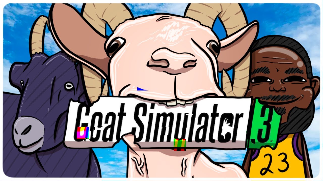 Three Fools vs. The Entirety Goat Simulator 3. - YouTube