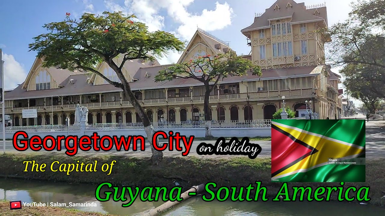 Guyana - GEORGETOWN CITY | Guyana South America - YouTube