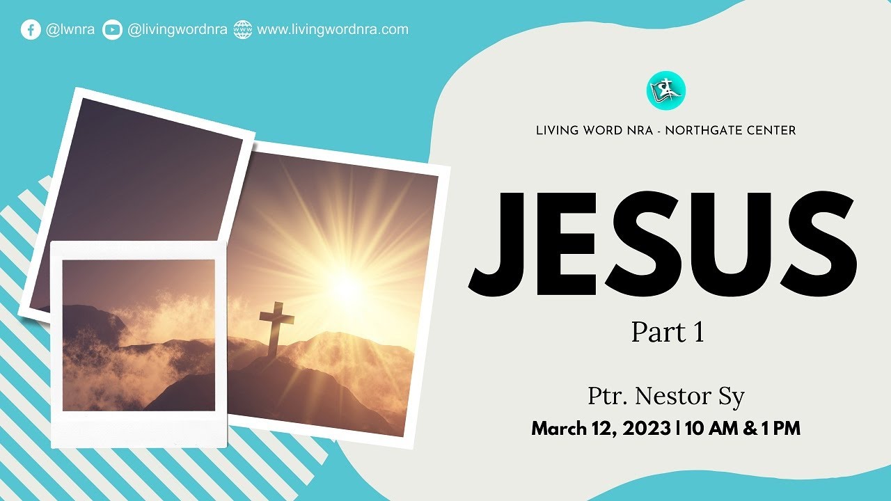 Jesus (Part 1) | Ptr Nic Sy - YouTube