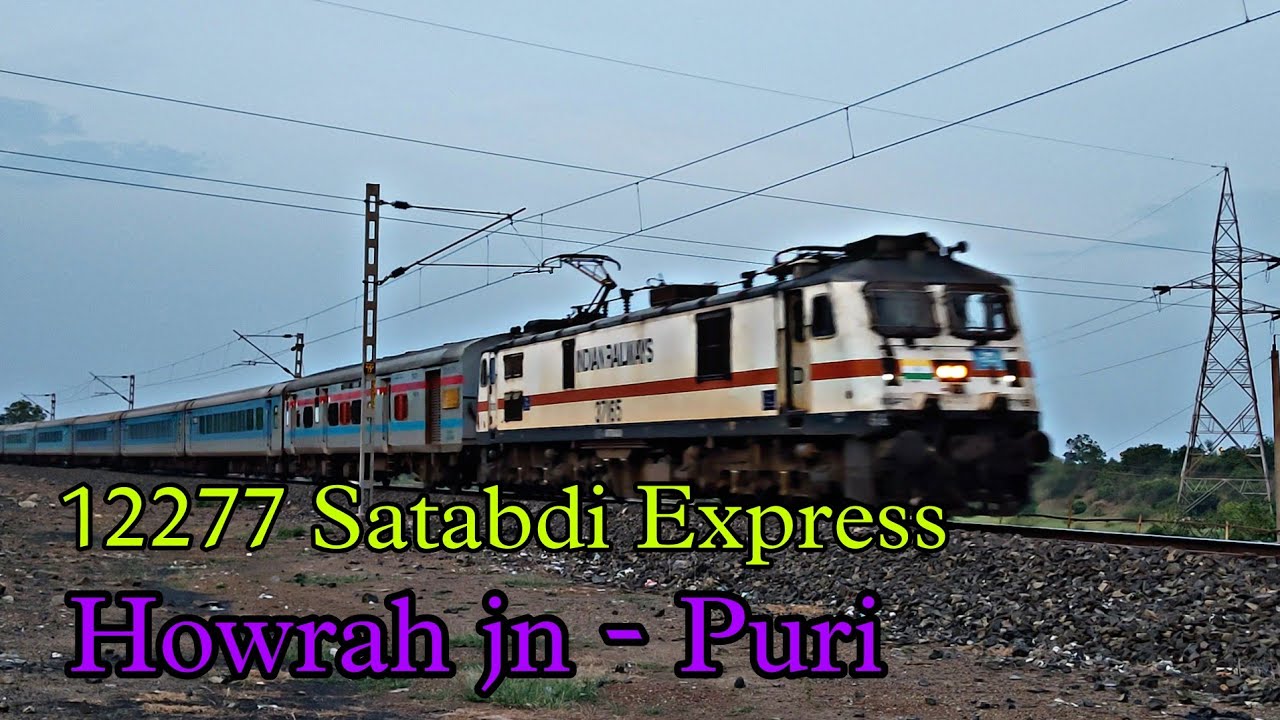 12277 Howrah Puri Satabdi Express at Full speed (130km/hr) 😱 - YouTube