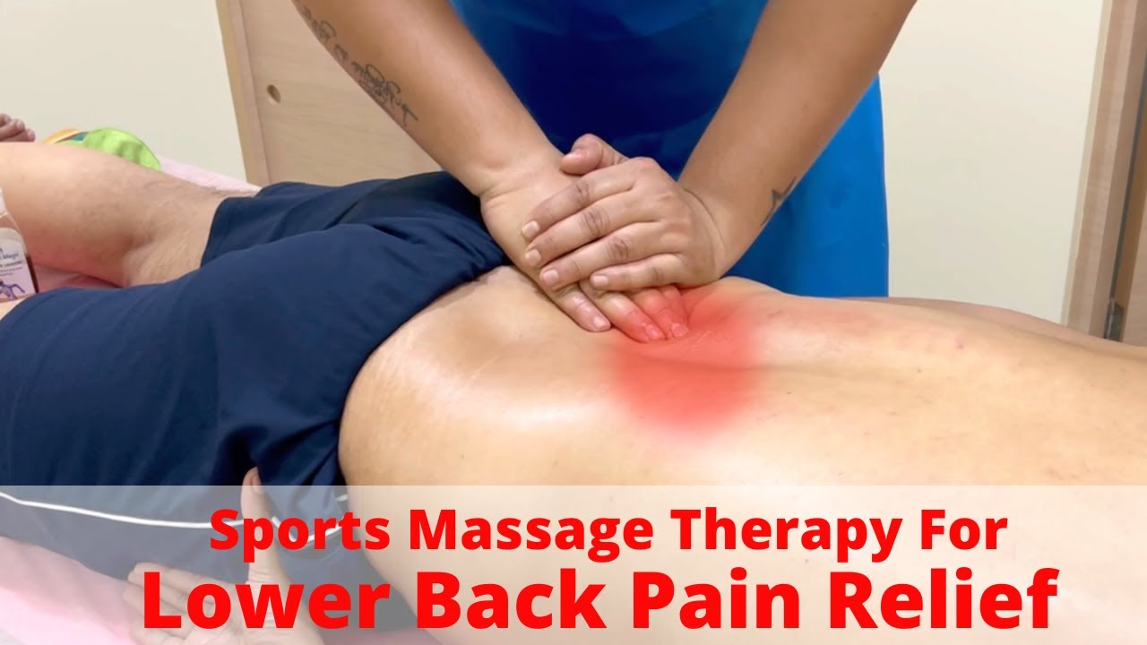 Lower Back Pain Relief | Sports Massage For Instant Lower Back Pain ...