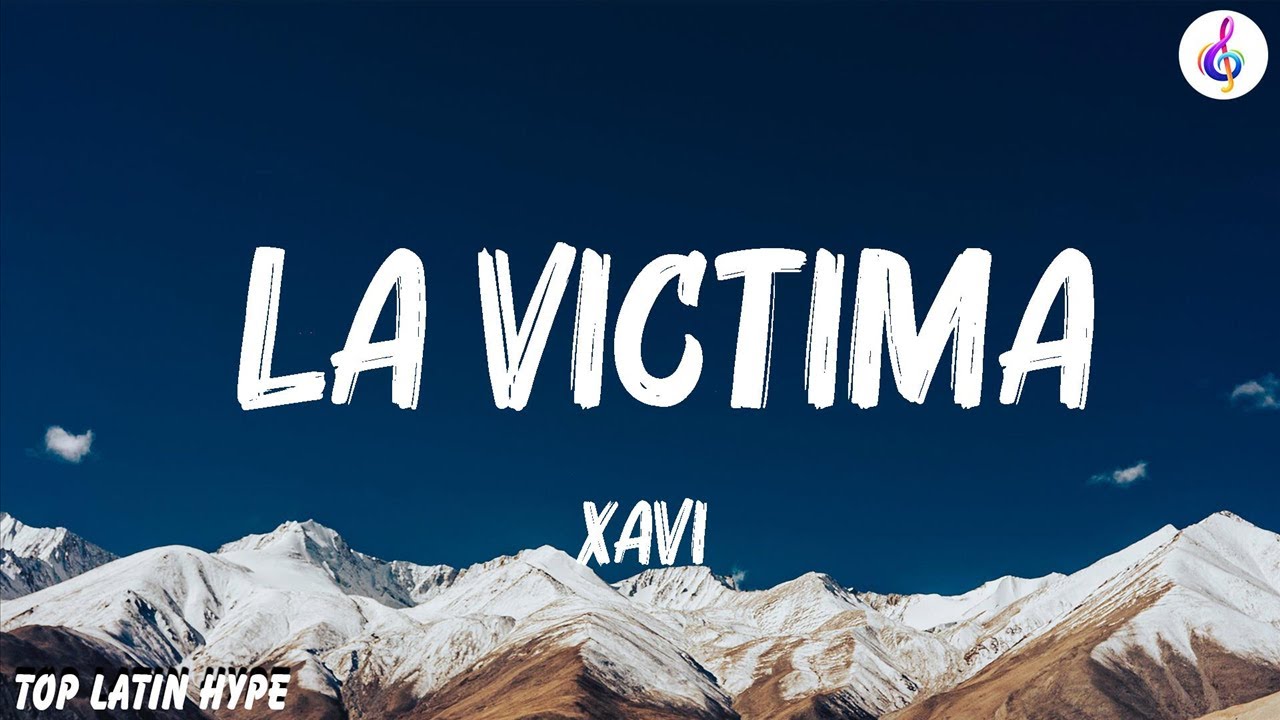 Xavi - La Victima (Letra/Lyrics) - YouTube