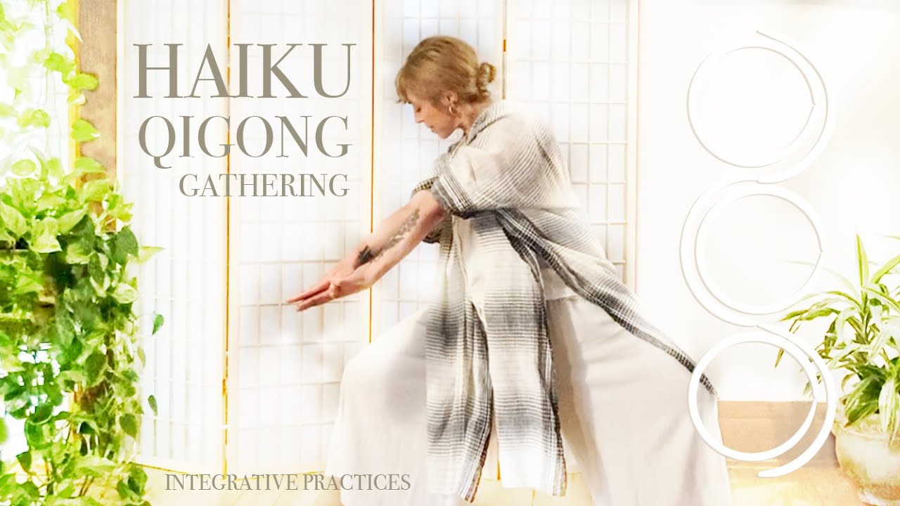 HAIKU QIGONG GATHERING - YouTube