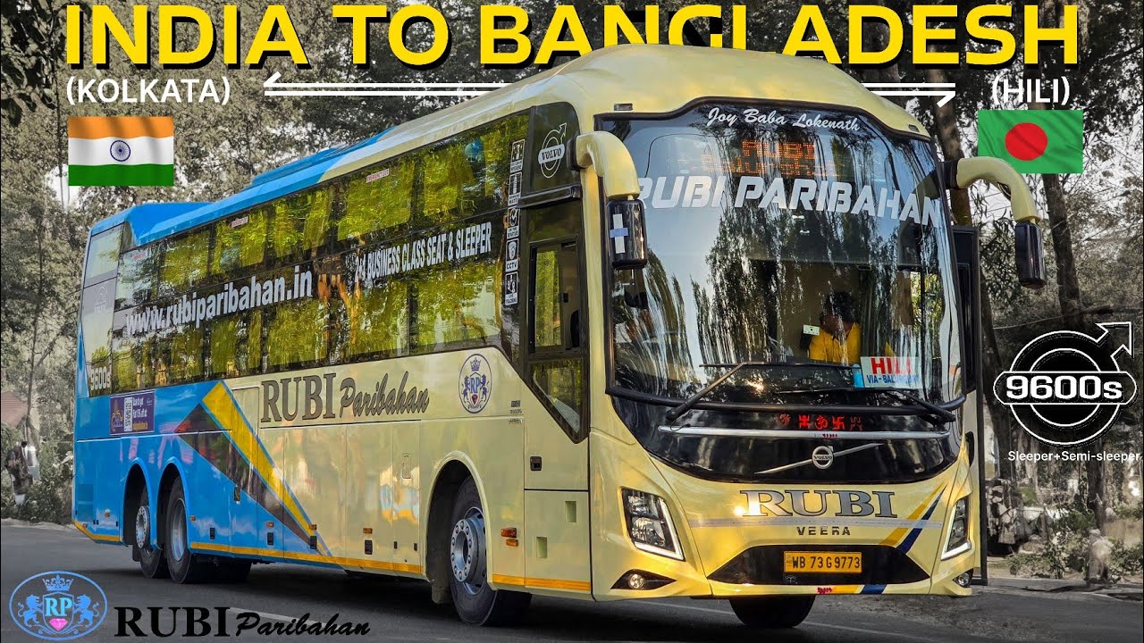 Kolkata To Hili 🇧🇩 By Brand NEW Volvo 9600s Bus || Rubi Paribahan ...