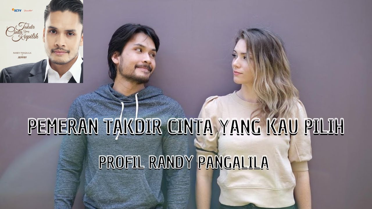 randy pangalila profil | pemeran sinetron takdir cinta yang ku pilih ...