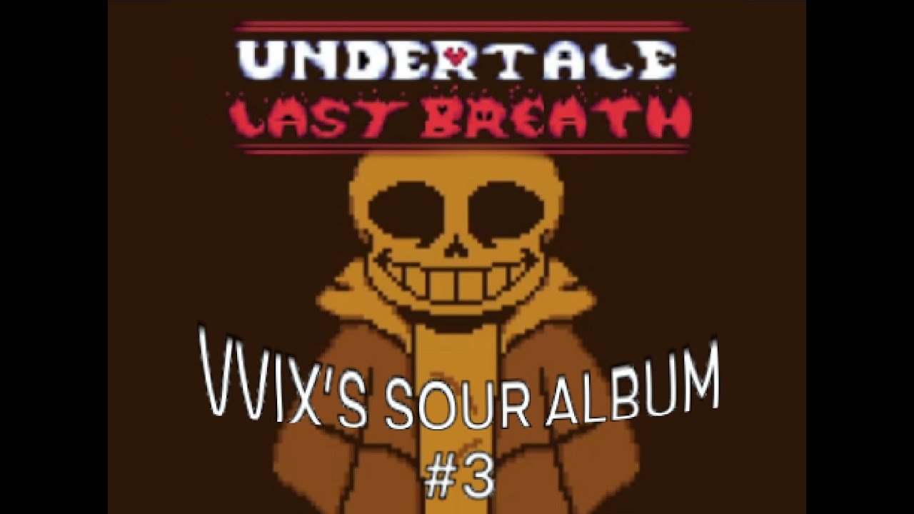 Undertale Last Breath Menu Theme - Vvix Mix | Last Breath Cover (SOURs ...