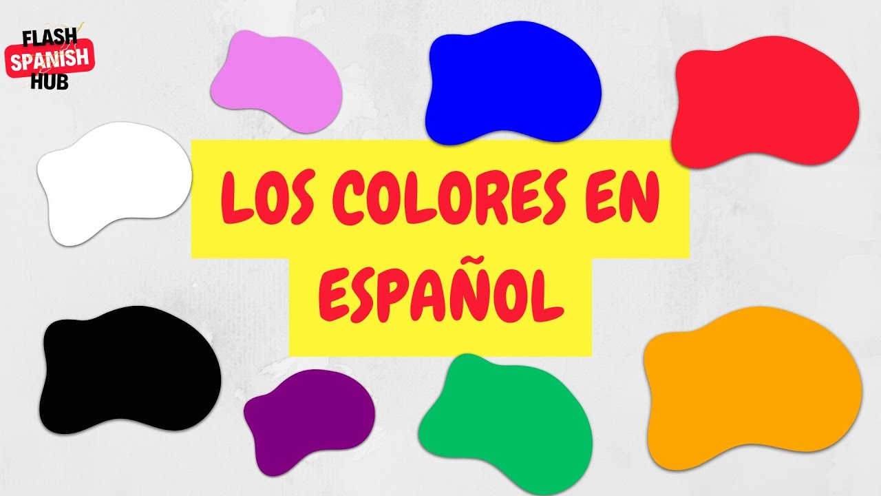 Colors in Spanish - Los colores en Español | Spanish Vocabulary - YouTube