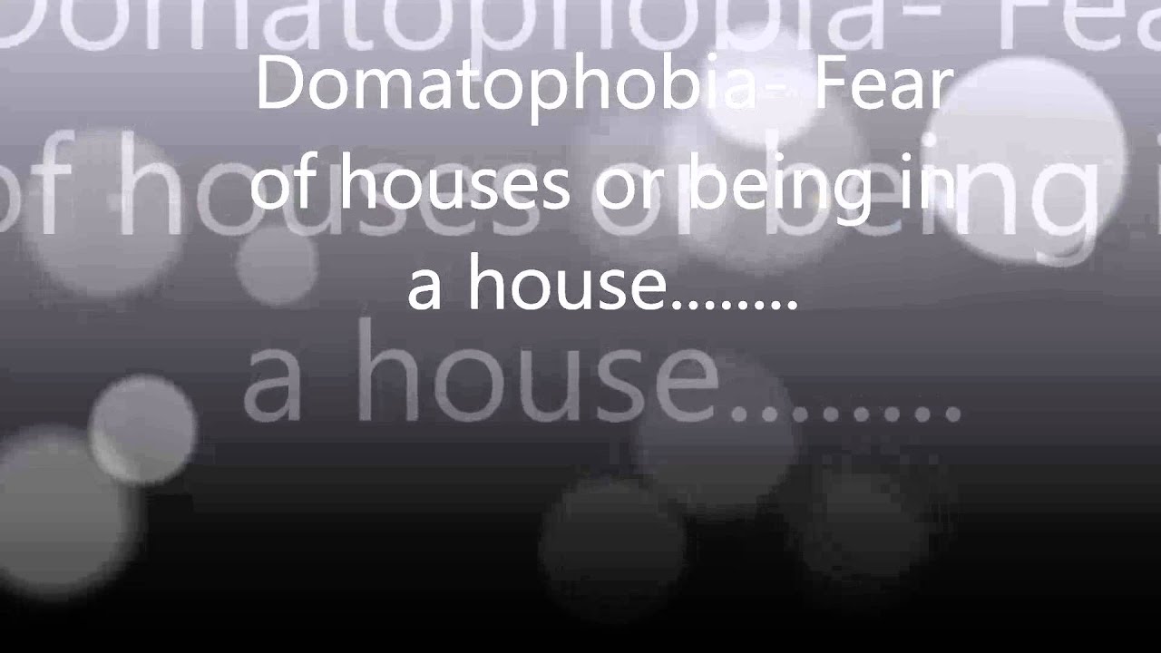 Domatophobia Fear of houses or being in a house - YouTube