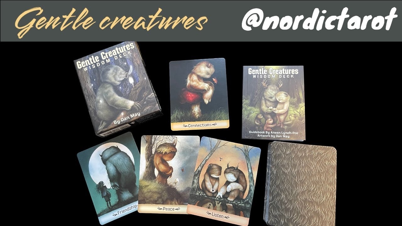 Gentle Creatures Wisdom Deck - Dan May - YouTube