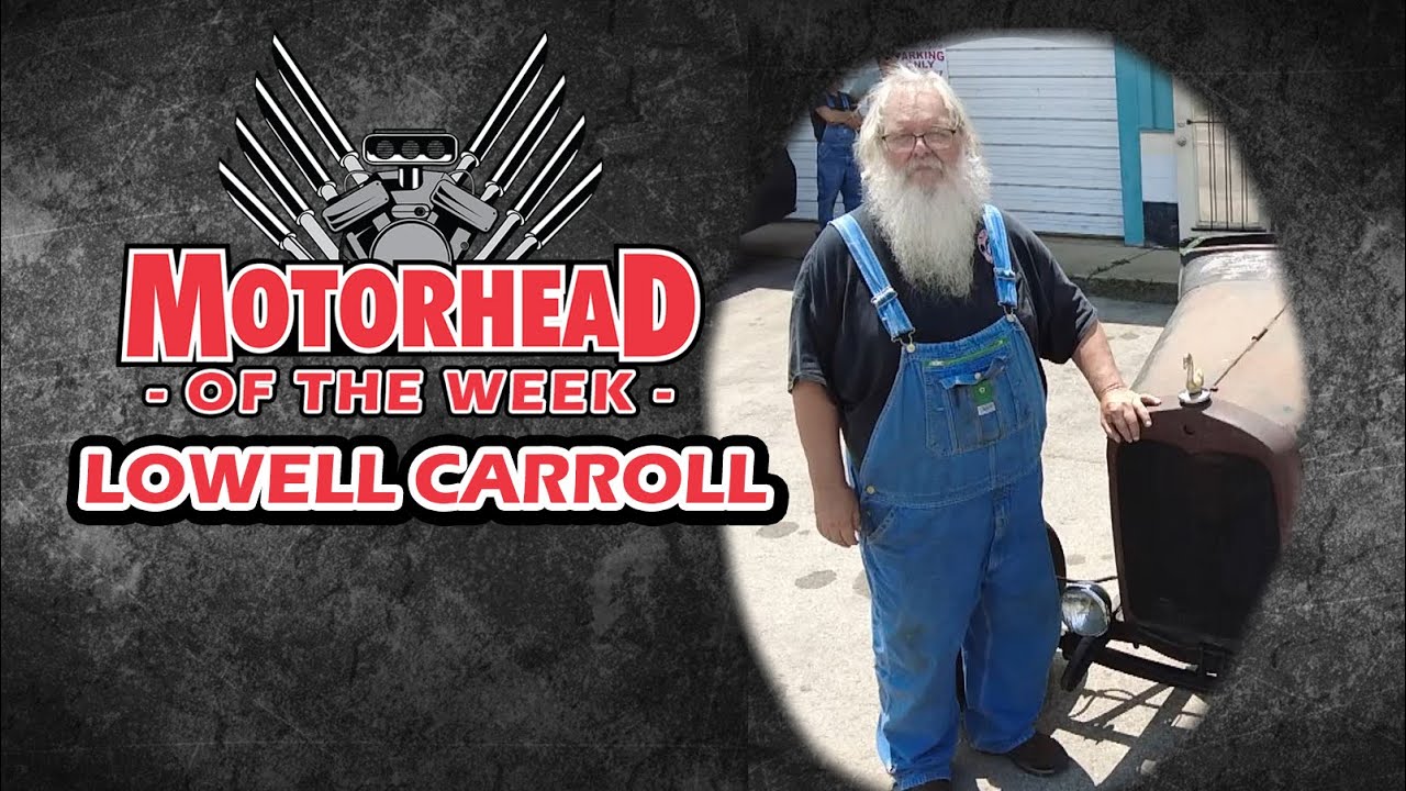 Motorhead of the Week: Lowell Carroll - YouTube