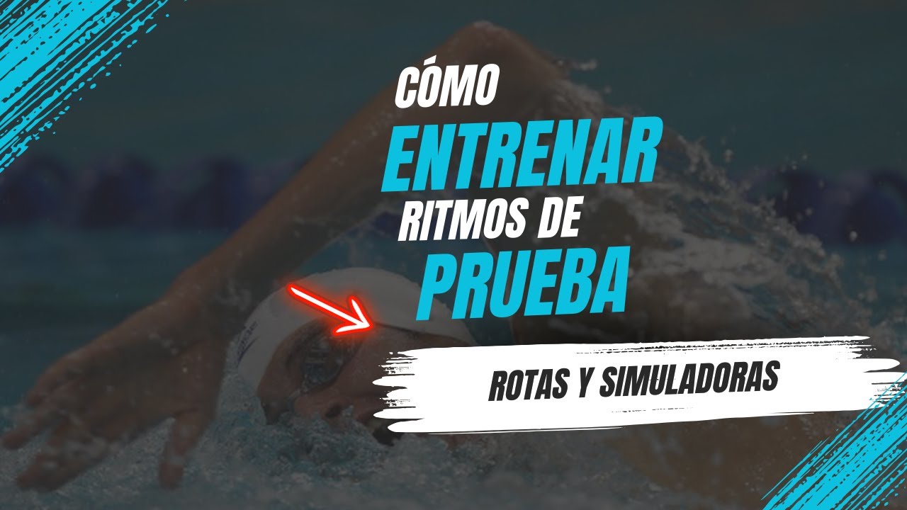 Cómo Entrenar RITMOS de Prueba en Natación/ROTAS y SIMULADORAS🏊 - YouTube