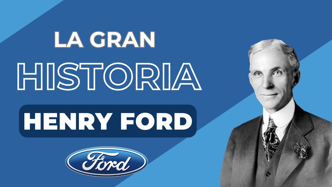 La Gran Historia De Henry Ford - YouTube