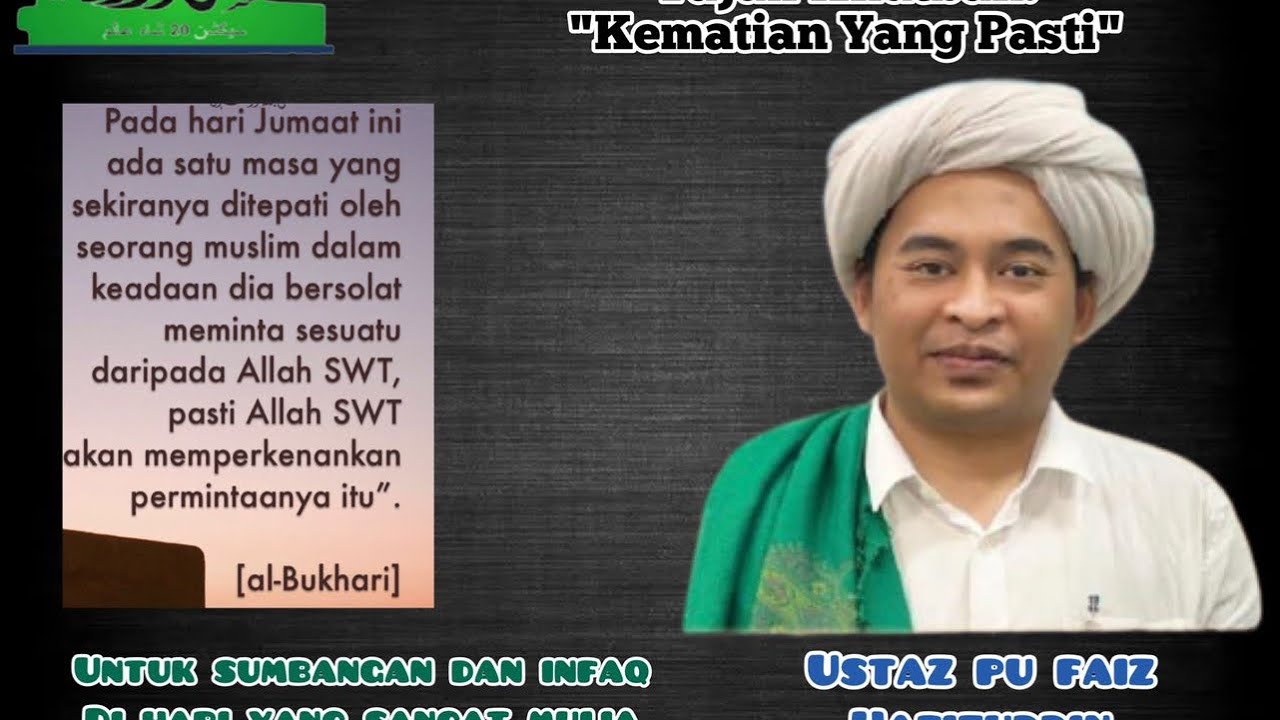 Ustaz Syed Faiz Al Idrus @ PU Faiz - Tazkirah Juma’at “Kematian yang ...