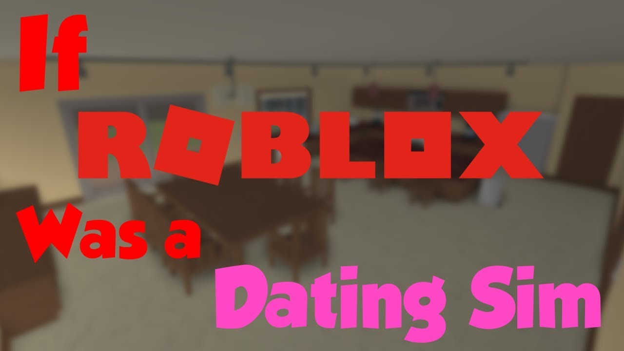 What if ROBLOX was a dating simulator? - YouTube