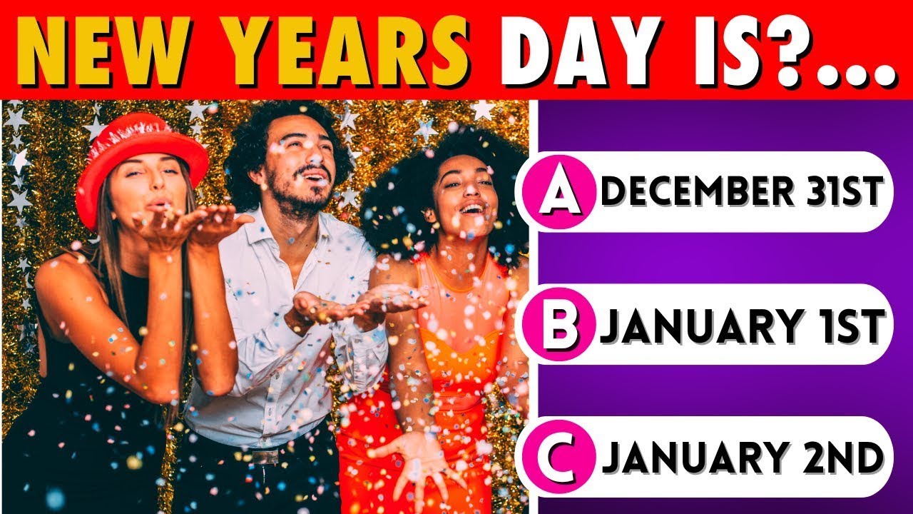 Test Your Knowledge! Can YOU Answer These NEW YEAR Quiz QUESTIONS ...
