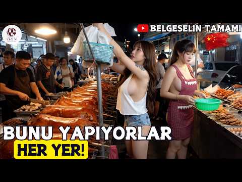 ÇİN'DE Yaşam: Asyalı Dev — Kadınların KENDİ SEVGİLİLERİNİ SEÇTİĞİ ve En Korkunç Pazarlar | Belgesel