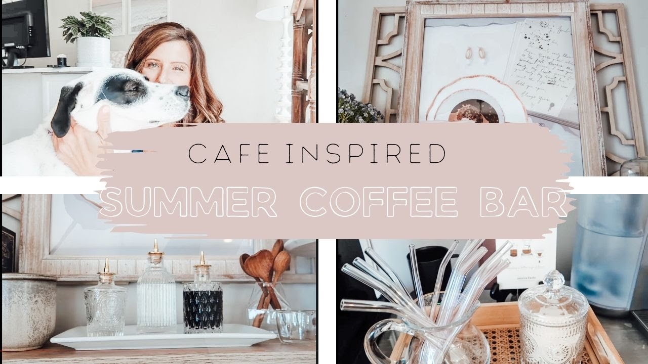 SUMMER CAFE INSPIRED COFFEE BAR | SUMMER DECORATE WITH ME | SUMMER ...