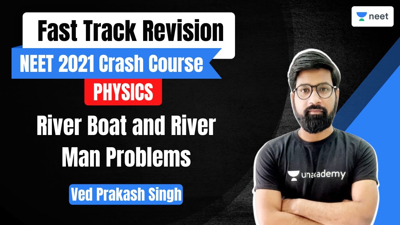 River Boat & Rain Man Problems | Fast Track Revision | Unacademy NEET | Ved Prakash Singh - YouTube