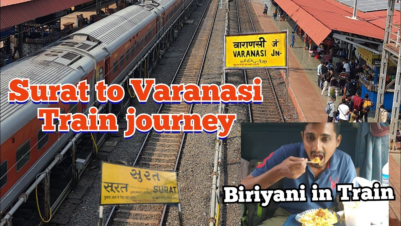 Surat Udhna To Varanasi Banaras Kashi Train Journey Train Online surat-udhna-to-varanasi-banaras-kashi-train-journey-train-online
