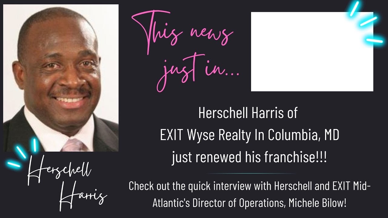 EXIT Wyse Realty's Broker/Owner, Herschell Harris - Renewing his ...