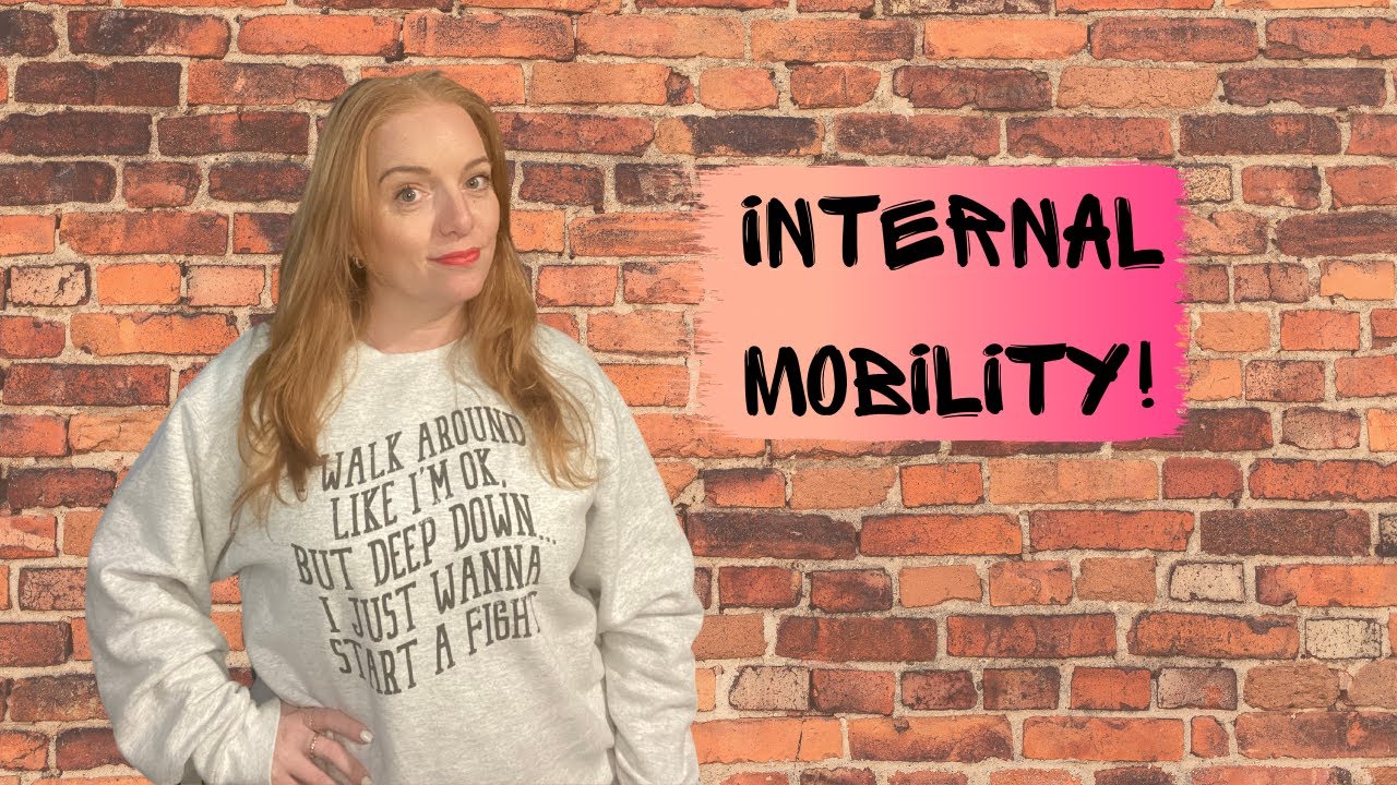 Internal Mobility! What is it and what should job seekers know? - YouTube