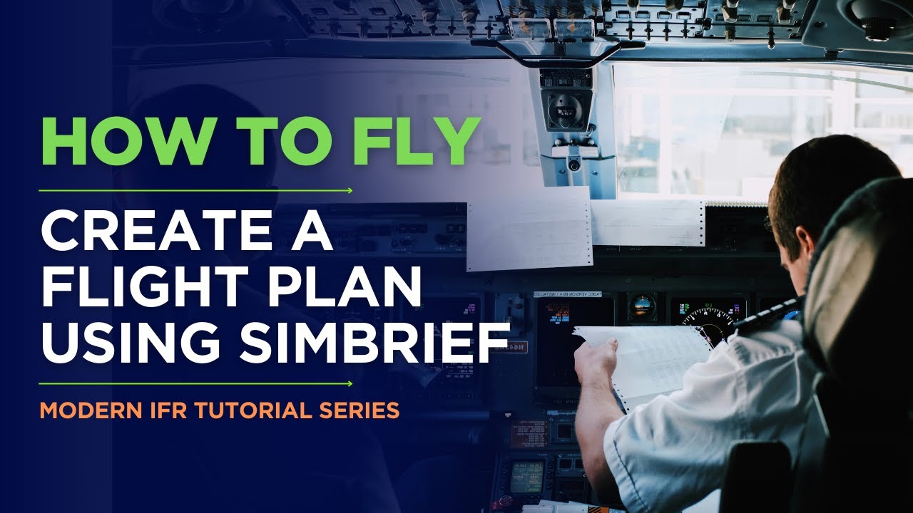 [Modern IFR Navigation] How to create a flight plan with Simbrief - YouTube