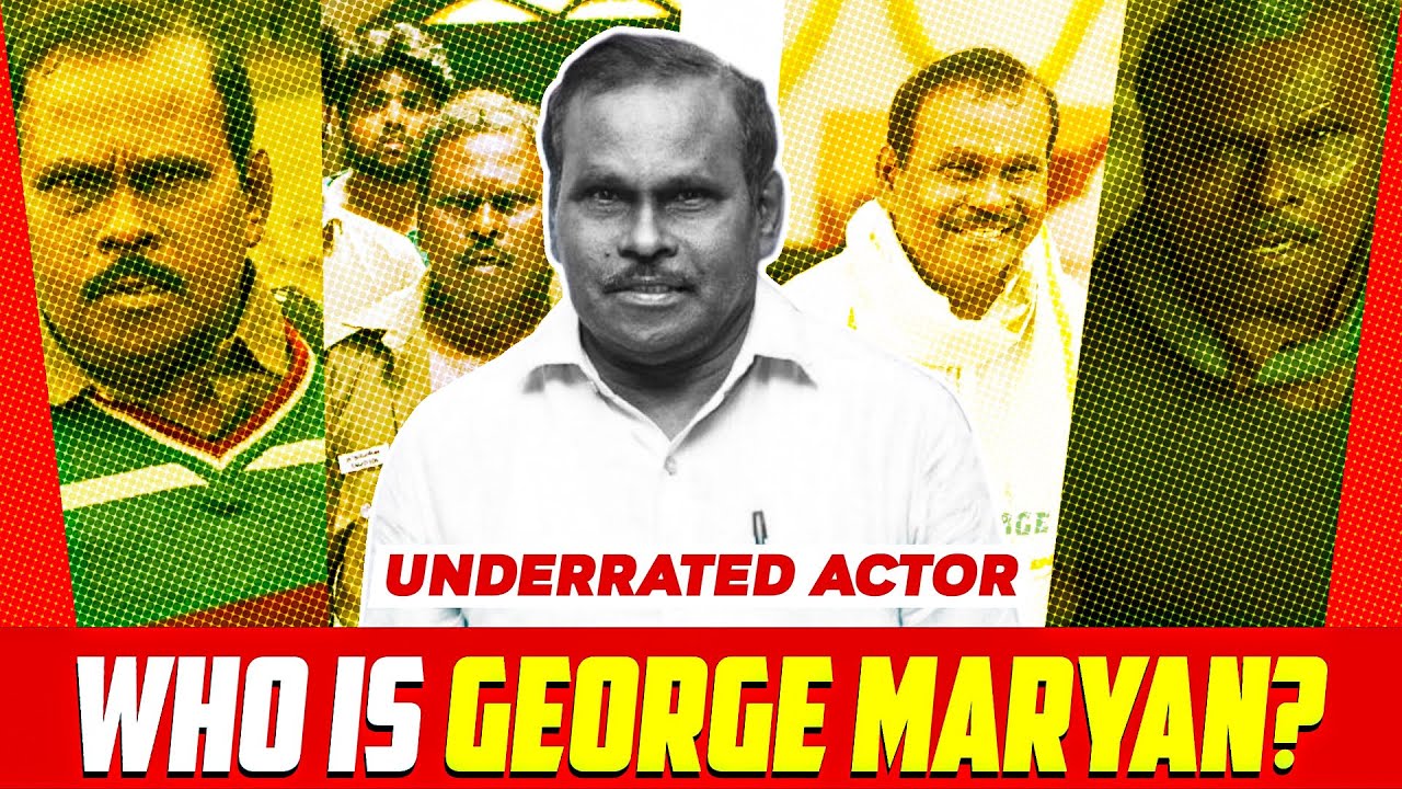 Who is George Maryan⁉️Why he is th Most Underrated Actor | Detailed ...