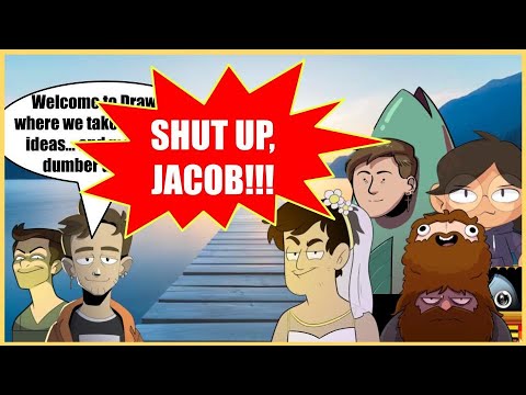 Drawfee intro bits but Jacob gets interrupted and/or disrespected ...