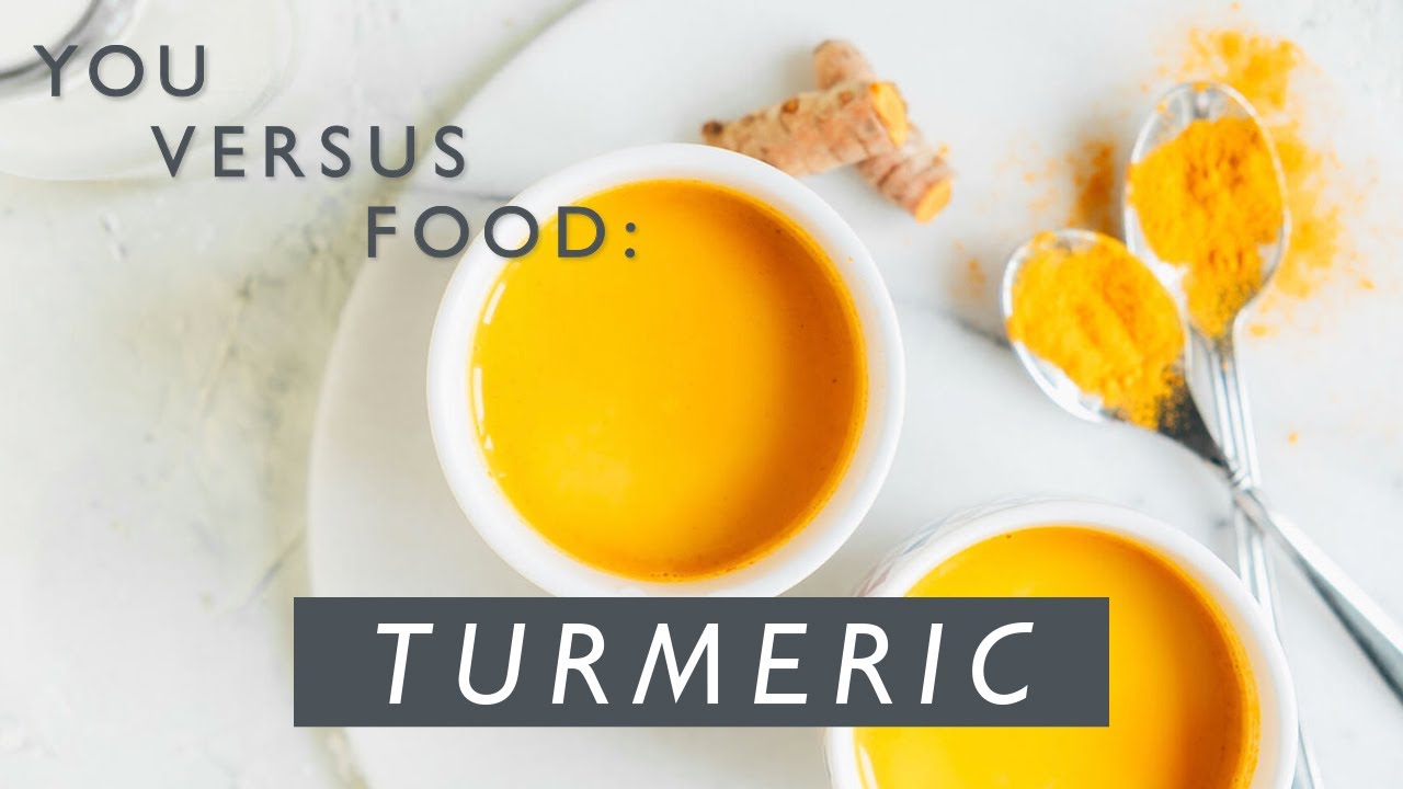 A Dietitian Explains the Benefits of Turmeric | You Versus Food | Well ...