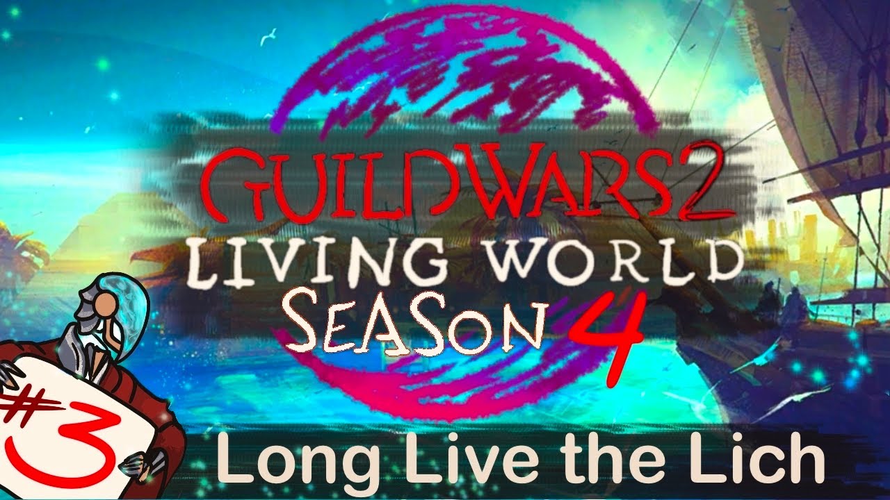Guild Wars 2 Living World Season 4 Long Live the Lich (NO COMMENTARY ...