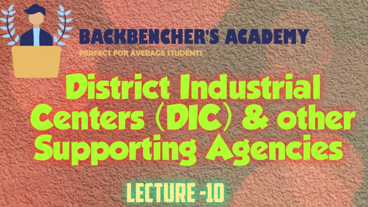 District Industrial Centers (DIC) (Entrepreneurship Lecture -10) - YouTube