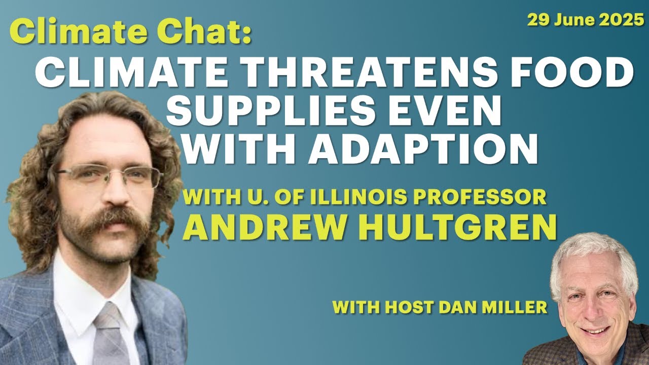 Climate Threatens Food Supplies Even With Adaption, with Andrew ...