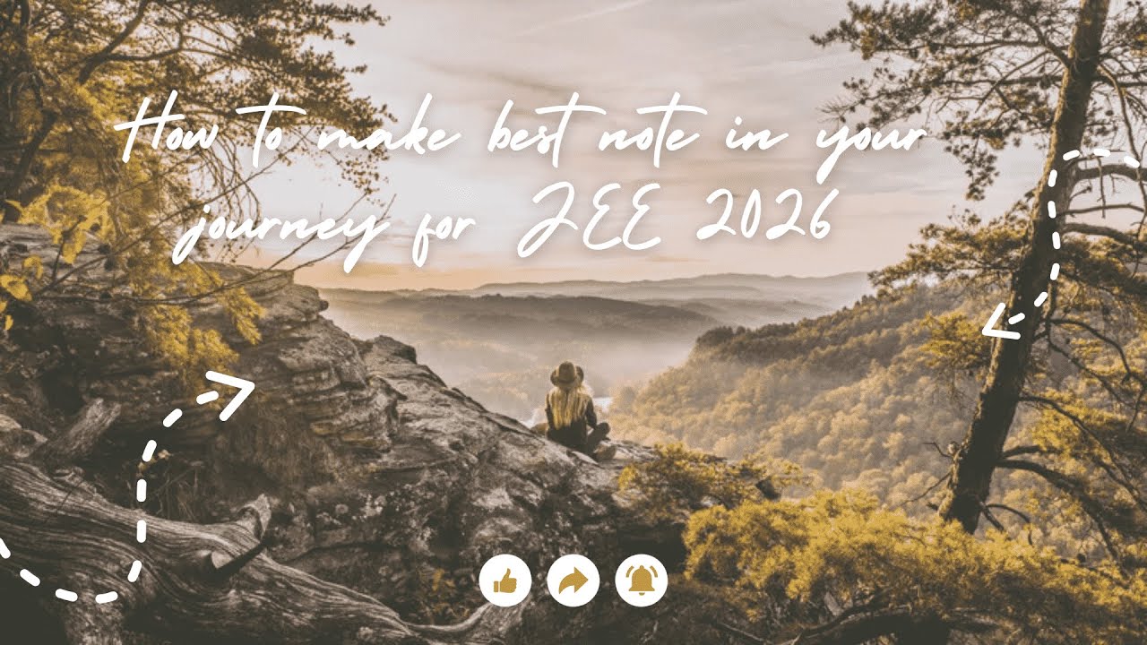 How to make best note in your journey for JEE 2026 - YouTube