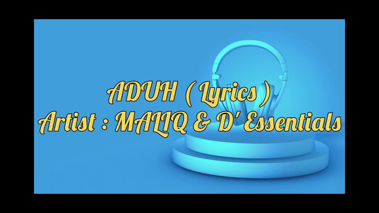 MALIQ & D'Essentials - Aduh | Lyrics - YouTube