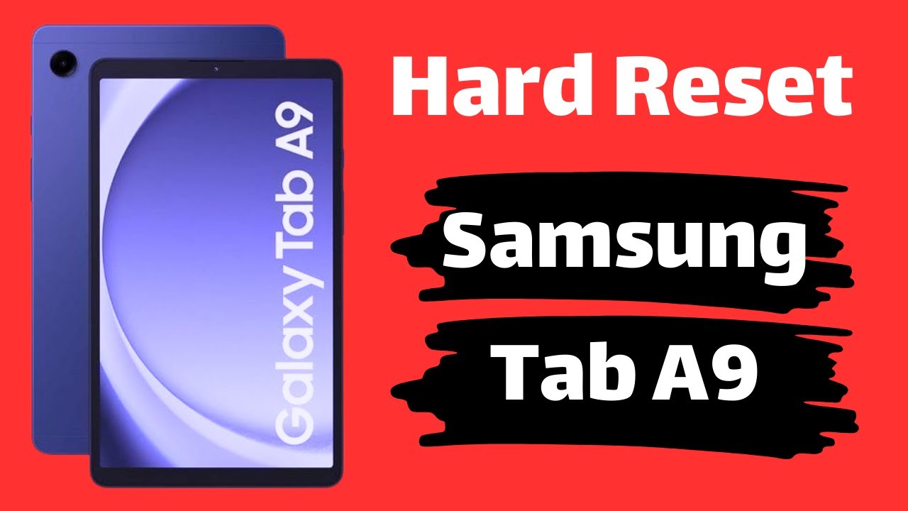 How To Hard Reset Samsung Galaxy Tab A9 Android 14 - Tab A9 Format ...