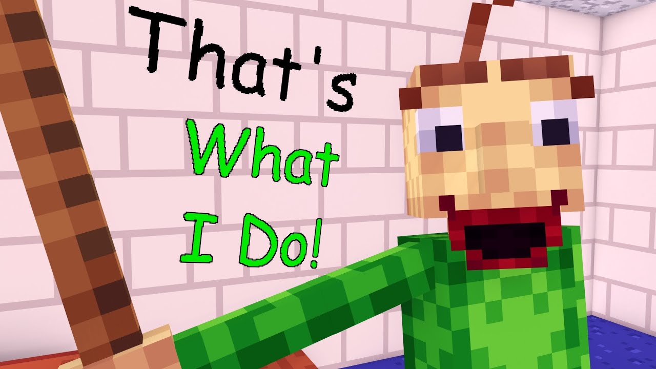 That's What I Do! [Baldi's Basics] | Animation [Mine-Imator] - YouTube