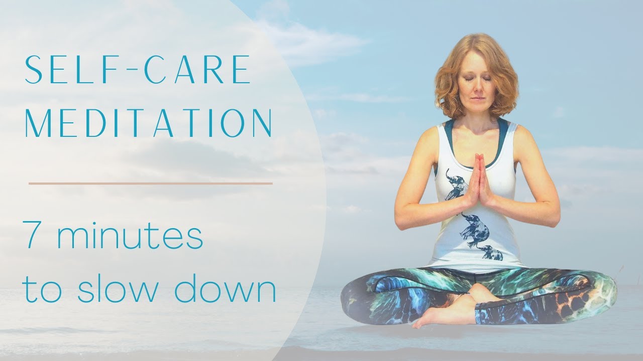 7-minute self-care meditation | Slow down | Inner guidance for calm and ...