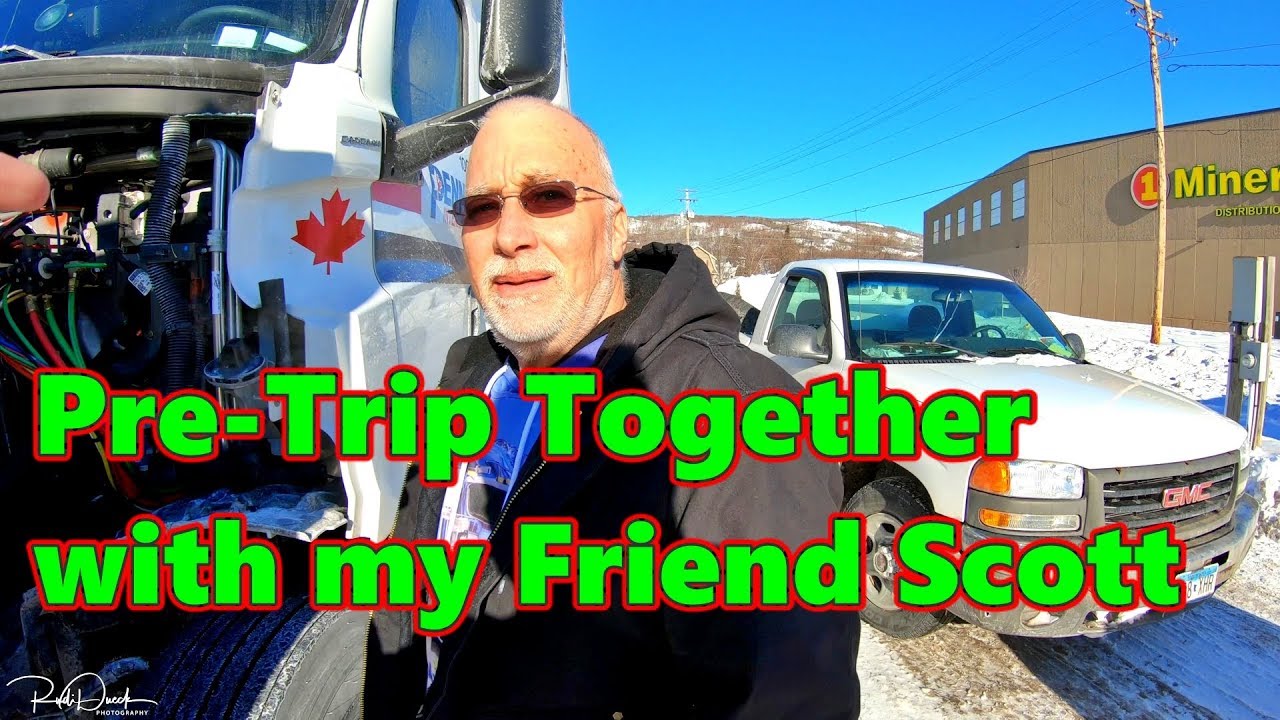 Pre-Trip Together with my Friend Scott Trucker Rudi 02-15-19 Vlog#1685 ...