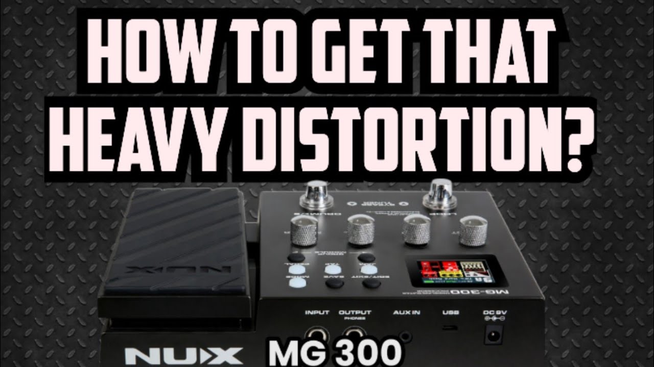 NUX MG 300 | Heavy Distortion Patch for Rhythm - YouTube
