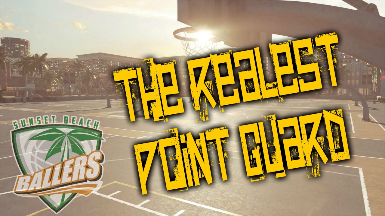 NBA 2k16 My Park - Realest Point Guard on SUNSET | Path to MyPark ...