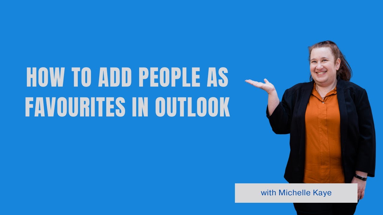 How to Add People as Favourites in Outlook - YouTube
