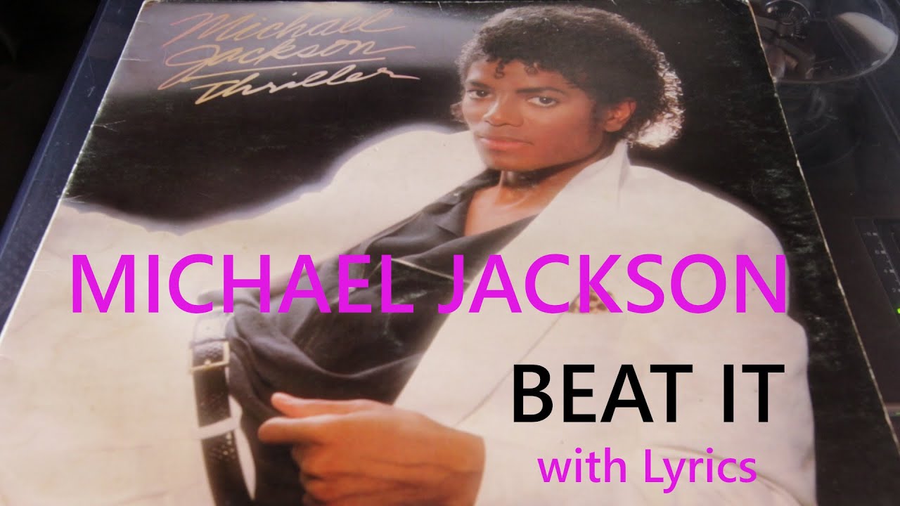 MICHAEL JACKSON - BEAT IT - Vinyl + Lyrics - YouTube