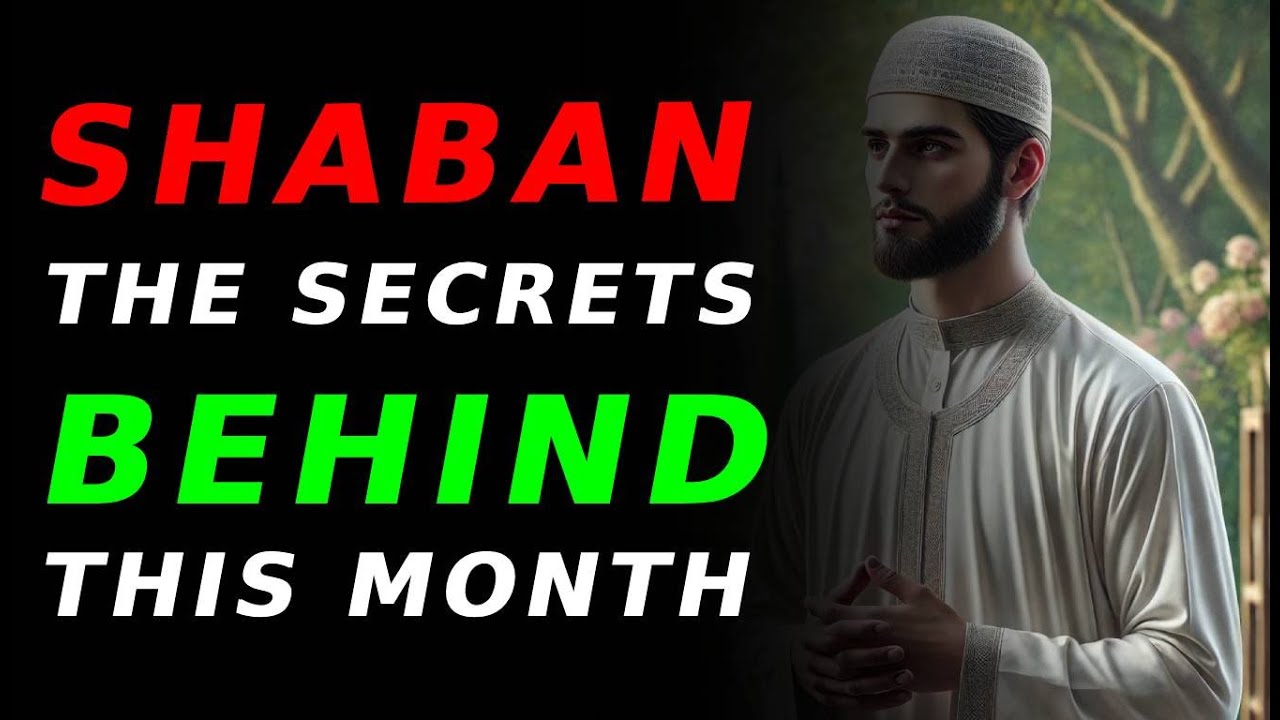 The FORGOTTEN MONTH | SHABAN | things you must do in Shaban - YouTube