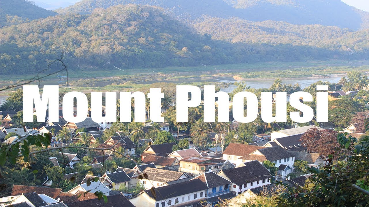 Mount Phousi, Louang Prabang, Laos | Canon HD | Virtual trip - YouTube